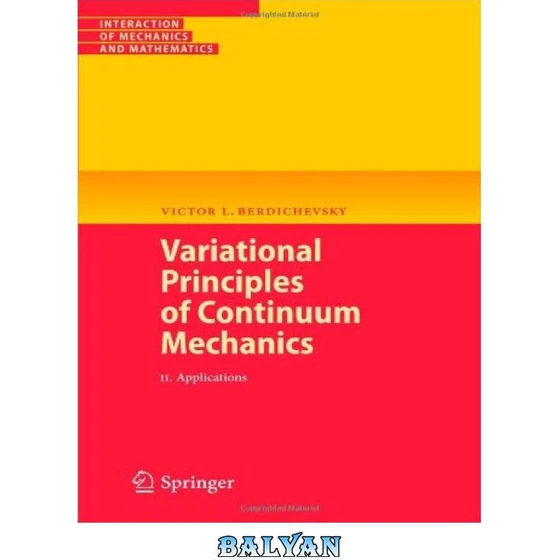 خرید و قیمت دانلود کتاب Variational Principles of Continuum Mechanics: II. Applications | ترب