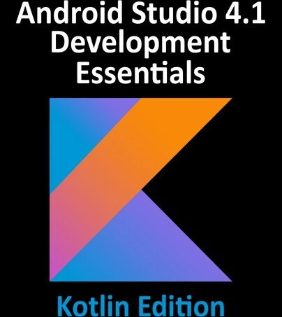 خرید و قیمت دانلود کتاب Android Studio 4. 1 Development Essentials - Kotlin Edition 2020 | ترب