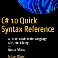 خرید و قیمت C# 10 Quick Syntax Reference: A Pocket Guide to the Language, APIs, and Library | ترب