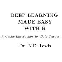 خرید و قیمت دانلود کتاب Deep Learning Made Easy with R: A Gentle Introduction For Data Science ...