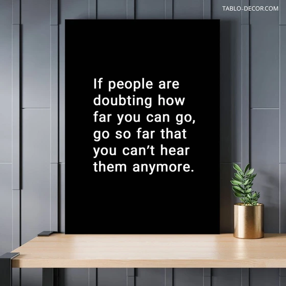 خرید و قیمت تابلو انگیزشی If people are doubting how far you can go | ترب
