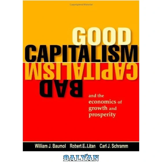 خرید و قیمت دانلود کتاب Good capitalism, bad capitalism, and the ...
