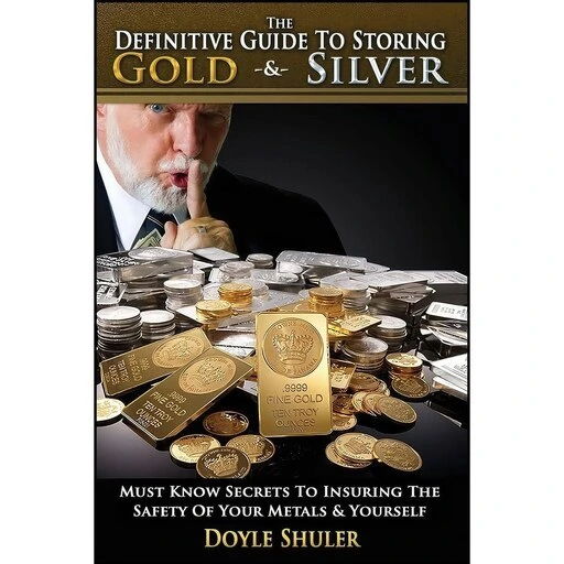 خرید و قیمت کتاب زبان اصلی The Definitive Guide to Storing Gold Silver اثر Doyle Shuler | ترب