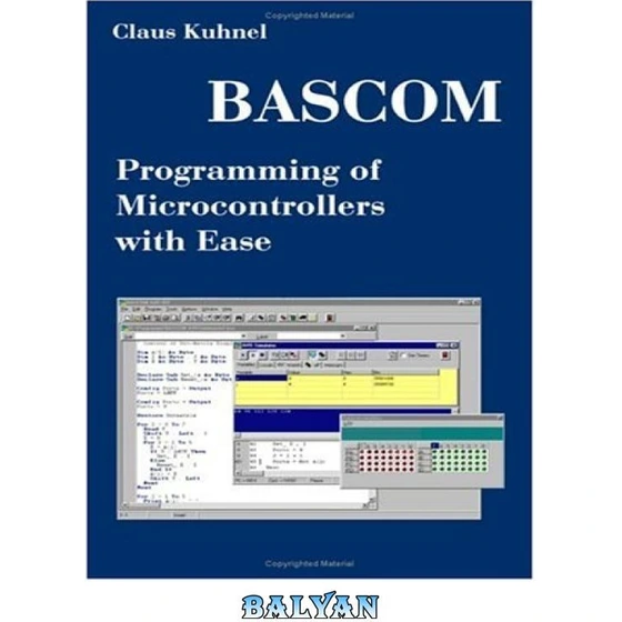 خرید و قیمت دانلود کتاب Bascom Programming Of Microcontrollers With Ease An Introduction By