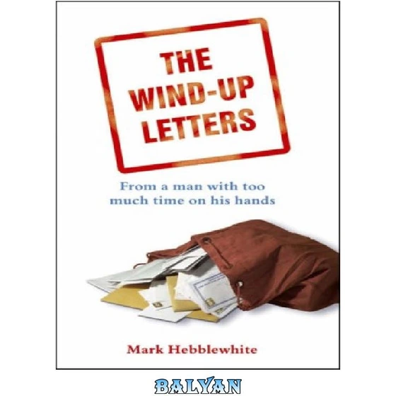 خرید و قیمت دانلود کتاب The Wind Up Letters: From a Man with Too Much ...