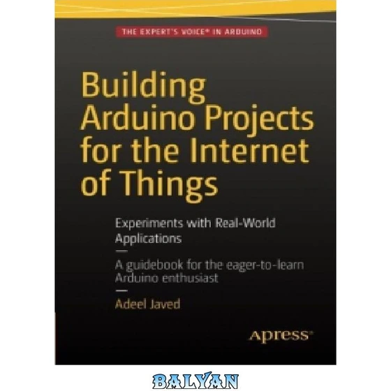 خرید و قیمت دانلود کتاب Building Arduino Projects For The Internet Of Things Experiments With