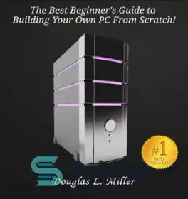 خرید و قیمت دانلود کتاب How to Build a Computer: The Best BeginnerÖs Guide to Building Your Own ...