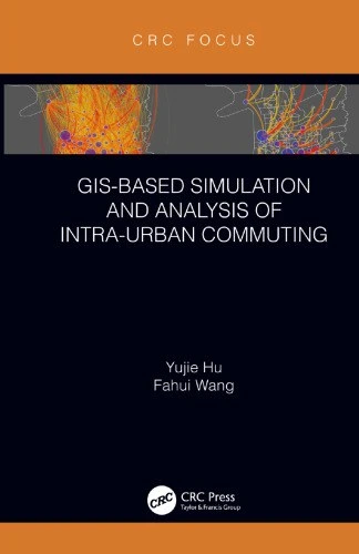 خرید و قیمت دانلود کتاب GIS-based simulation and analysis of intra-urban commuting 2019 | ترب