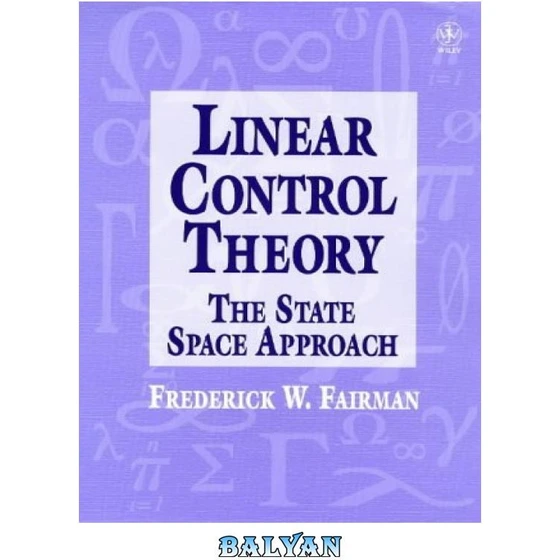 خرید و قیمت دانلود کتاب Linear Control Theory: The State Space Approach | ترب