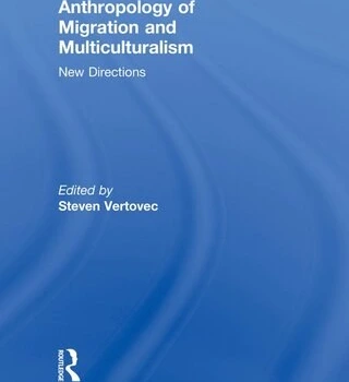 خرید و قیمت دانلود کتاب Anthropology of Migration and Multiculturalism ...