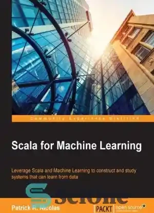 خرید و قیمت دانلود کتاب Mastering Scala machine learning - تسلط بر یادگیری ماشینی اسکالا | ترب