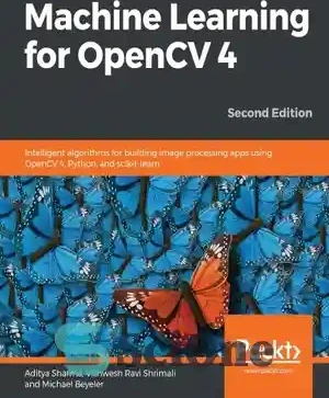 خرید و قیمت دانلود کتاب Machine Learning for OpenCV 4 - یادگیری ماشین برای OpenCV 4 | ترب