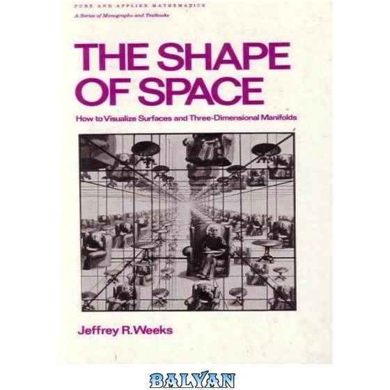 خرید و قیمت دانلود کتاب The shape of space: how to visualize surfaces ...