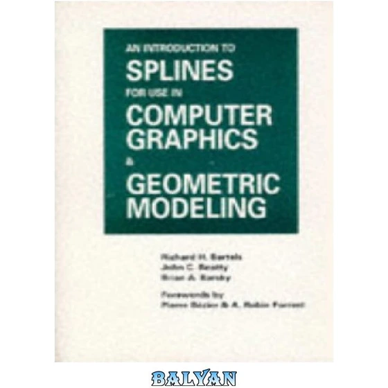خرید و قیمت دانلود کتاب Introduction To Splines In Computer Graphics And Geometric Modeling ترب