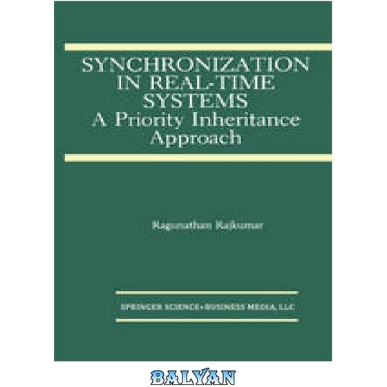 خرید و قیمت دانلود کتاب Synchronization In Real Time Systems A Priority Inheritance Approach ترب