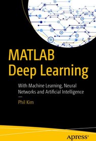 خرید و قیمت دانلود کتاب MATLAB Deep Learning: With Machine Learning, Neural Networks and ...