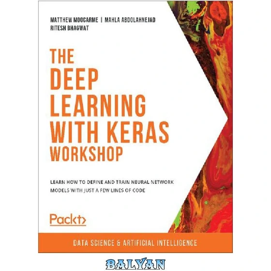خرید و قیمت دانلود کتاب The Deep Learning With Keras Workshop Learn How To Define And Train
