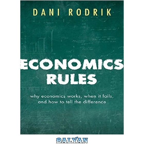 خرید و قیمت دانلود کتاب Economics Rules: Why Economics Works, When It ...