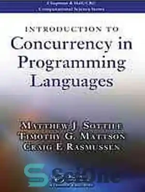خرید و قیمت دانلود کتاب Introduction to Concurrency in Programming Languages - مقدمه ای بر ...
