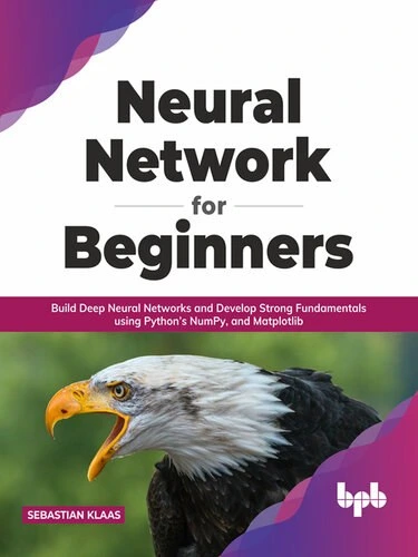 خرید و قیمت دانلود کتاب Neural Network For Beginners Build Deep Neural