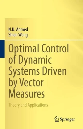 خرید و قیمت دانلود کتاب Optimal Control Of Dynamic Systems Driven By Vector Measures Theory And