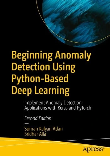خرید و قیمت دانلود کتاب Beginning Anomaly Detection Using Python-Based Deep Learning [2 ed.] | ترب