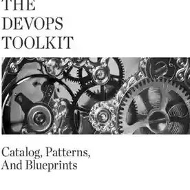 خرید و قیمت دانلود کتاب The DevOps Toolkit: Catalog, Patterns, And ...