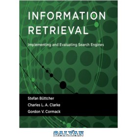 خرید و قیمت دانلود کتاب Information Retrieval: Implementing and Evaluating Search Engines | ترب