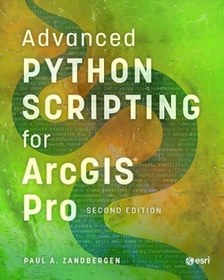 خرید و قیمت کتاب Advanced Python Scripting for ArcGIS Pro, second edition نسخه کامل | ترب