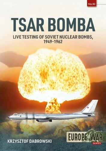 خرید و قیمت دانلود کتاب Tsar Bomba: Live Testing of Soviet Nuclear ...