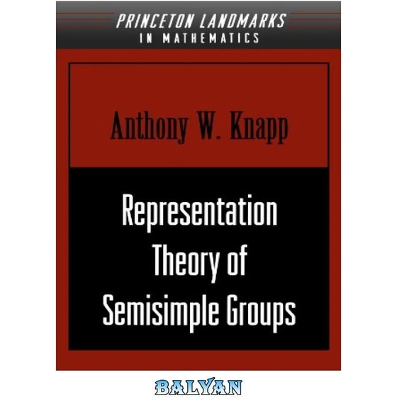 خرید و قیمت دانلود کتاب Representation theory of semisimple groups, an overview based on ...