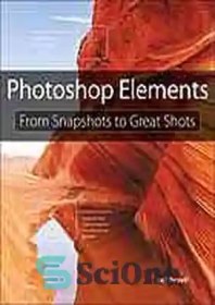 خرید و قیمت دانلود کتاب Photoshop elements : from snapshots to great shots - عناصر فتوشاپ: از ...