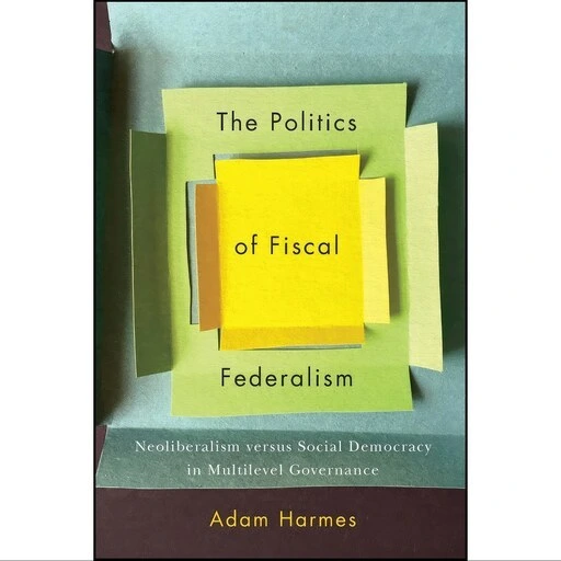 خرید و قیمت کتاب زبان اصلی The Politics of Fiscal Federalism اثر Adam ...