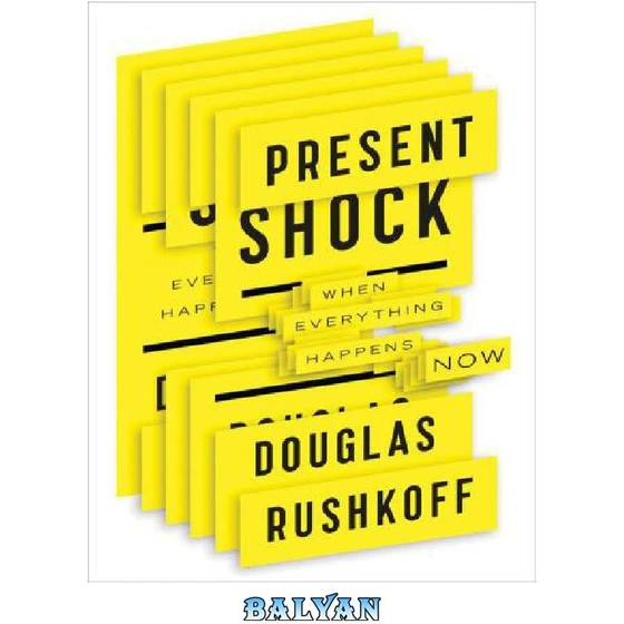 خرید و قیمت دانلود کتاب Present Shock: When Everything Happens Now | ترب
