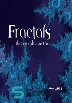 خرید و قیمت دانلود کتاب Fractals: The Secret Code of Creation - فراکتال ها: رمز مخفی خلقت | ترب