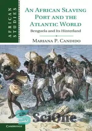 خرید و قیمت دانلود کتاب An African Slaving Port and the Atlantic World ...