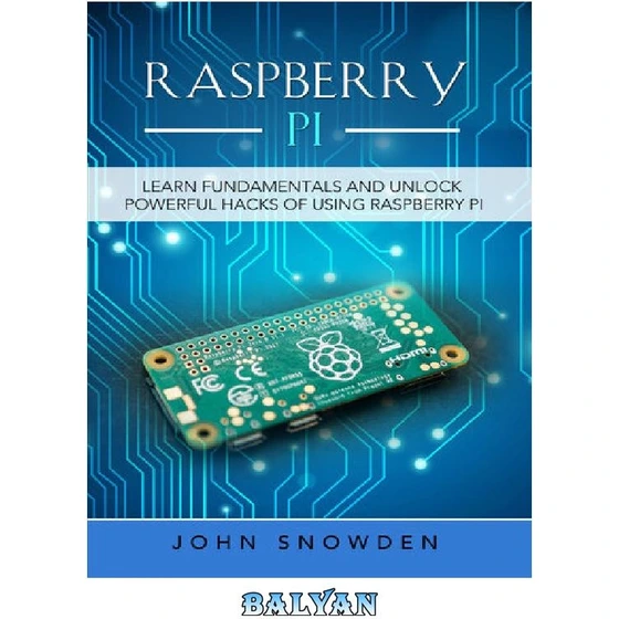 خرید و قیمت دانلود کتاب Raspberry Pi Learn Fundamentals And Unlock Powerful Hacks Of Using