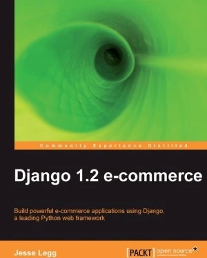 خرید و قیمت دانلود کتاب Django 1.2 E-commerce (Source Code) | ترب