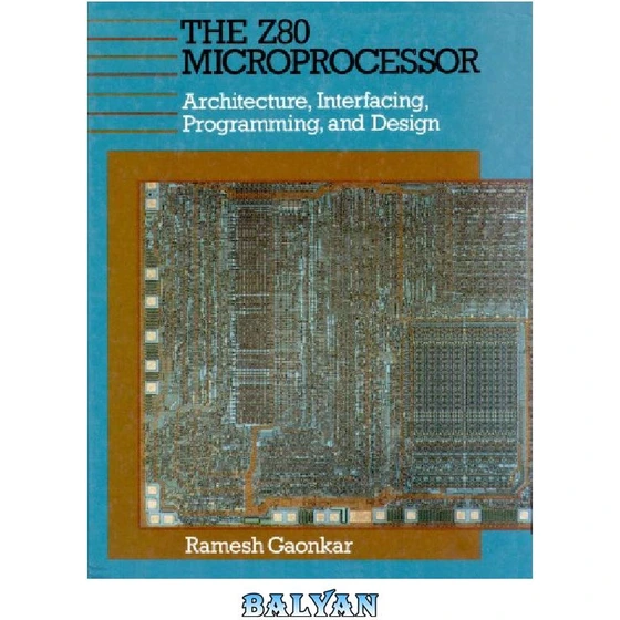 خرید و قیمت دانلود کتاب Z80 Microprocessor: Architecture, Interfacing, Programming and Design | ترب