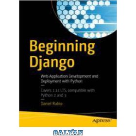 خرید و قیمت دانلود کتاب Beginning Django: Web Application Development ...