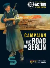 خرید و قیمت دانلود کتاب Bolt Action: Campaign: The Road to Berlin ...
