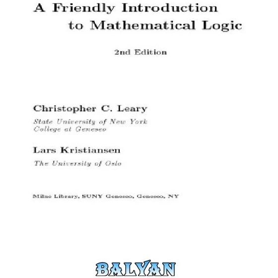 خرید و قیمت دانلود کتاب A friendly Introduction to Mathematical Logic ا مقدمه ای دوستانه بر منطق ...