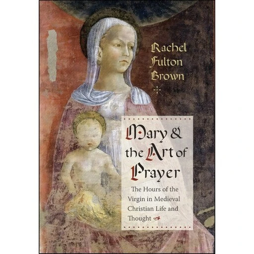 خرید و قیمت کتاب زبان اصلی Mary and the Art of Prayer اثر Rachel Fulton ...