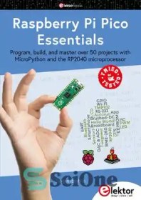 خرید و قیمت دانلود کتاب Raspberry Pi Pico Essentials: Program, Build, and Master Over 50 ...
