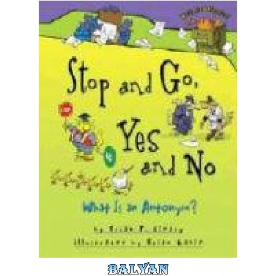 خرید و قیمت دانلود کتاب Stop and Go, Yes and No: What Is an Antonym? | ترب