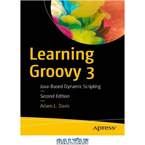 خرید و قیمت دانلود کتاب Learning Groovy 3 Java Based Dynamic Scripting ترب