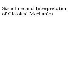 خرید و قیمت دانلود کتاب Structure and interpretation of classical mechanics 2000 | ترب