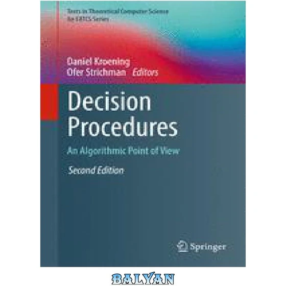 خرید و قیمت دانلود کتاب Decision Procedures: An Algorithmic Point of View | ترب