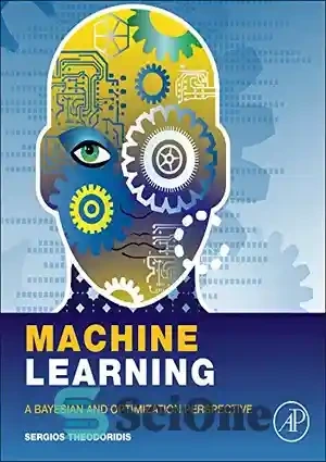 خرید و قیمت دانلود کتاب Machine Learning: A Bayesian and Optimization Perspective – یادگیری ...