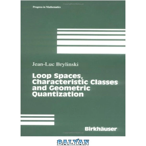 خرید و قیمت دانلود کتاب Loop spaces, characteristic classes, and geometric quantization | ترب